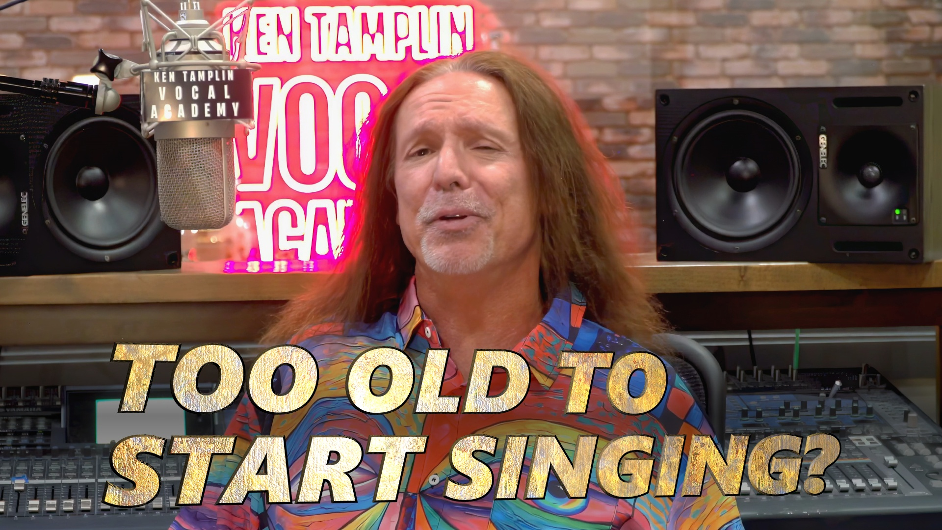 Am I Too Old To Start Singing? Ken Tamplin - KenTamplinVocalAcademy.com
